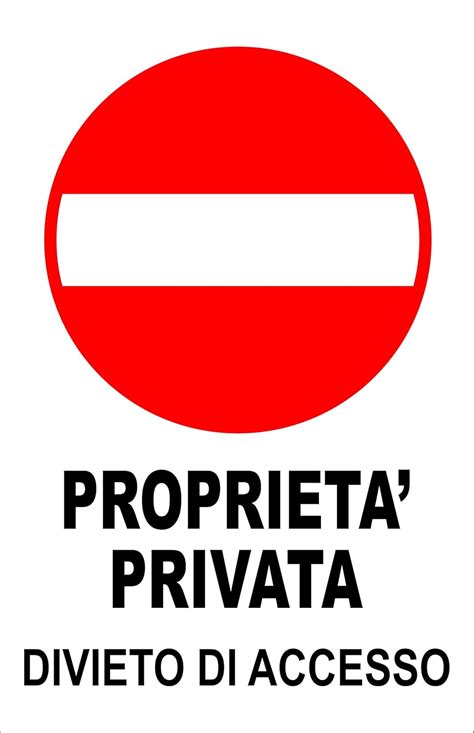 CARTELLO SEGNALETICO PROPRIETA PRIVATA DIVIETO DI ACCESSO Con