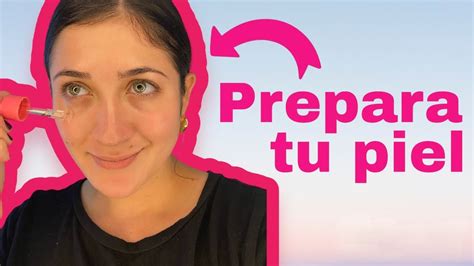 Como Preparar Tu Piel Antes De Maquillarte Youtube