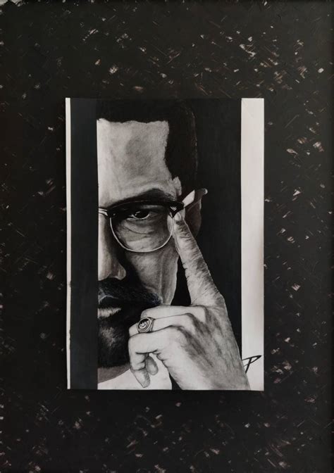 MALCOLM X BY ANY MEANS NECESSARY Drawing By Paulie X Saatchi Art