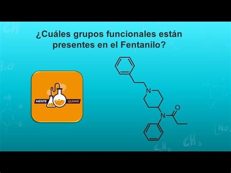 Grupos Funcionales Presentes En El Fentanilo YouTube