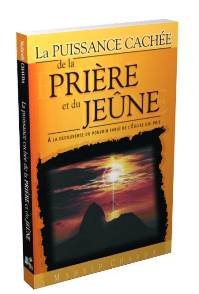 La puissance cachée de la prière et du jeûne Mahesh Chavda Jeûne et