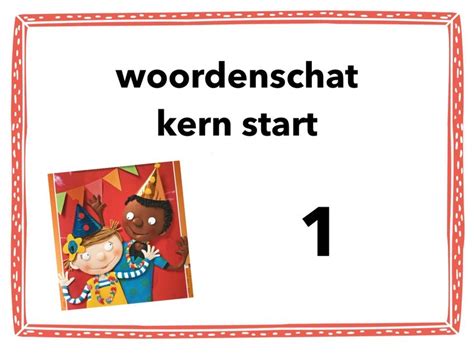Woordenschat Kern Start Deel 1 Gratis Online Spellen Voor Kinderen In