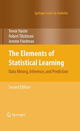 the elements of statistical learning data mining inference and prediction second edition