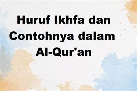 15 Huruf Ikhfa Dan Contohnya Dalam Al Qur An Sonora Id