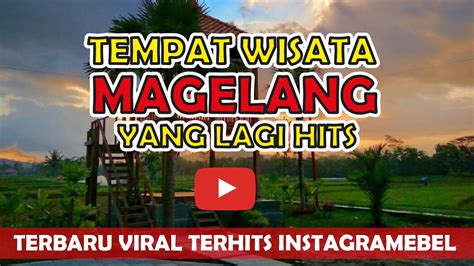 13 Tempat Wisata Di Magelang Yang Lagi Hits Terbaru Viral Terkenal