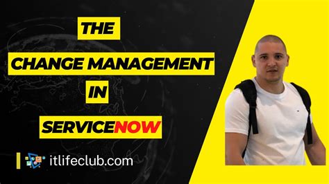 Servicenow Change Management Youtube