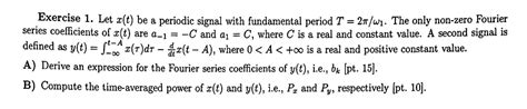 Solved Exercise 1 Let X T Be A Periodic Signal With Chegg