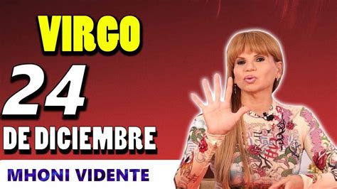 Mhoni Vidente Tiempo importante Horóscopo de hoy VIRGO 24 de