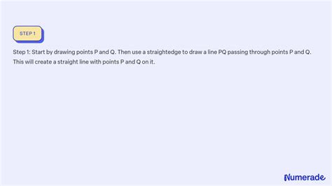 Solved Step Start By Drawing Points P And Q Then Use Straightedge