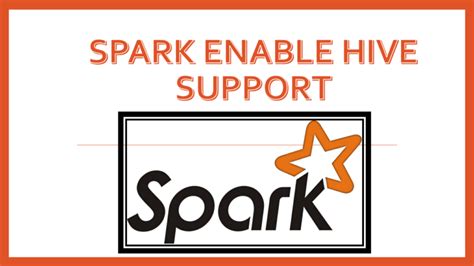 spark enable hive support spark by {examples}