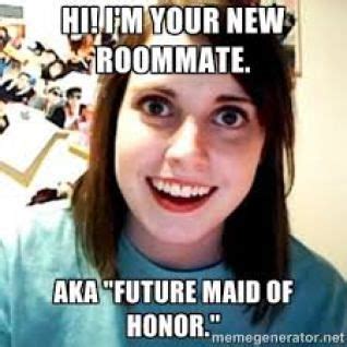 Contacting Your New Roommate For The First Time Overly Obsessed
