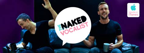 The Naked Vocalist Advice And Lessons On Singing Technique Voice