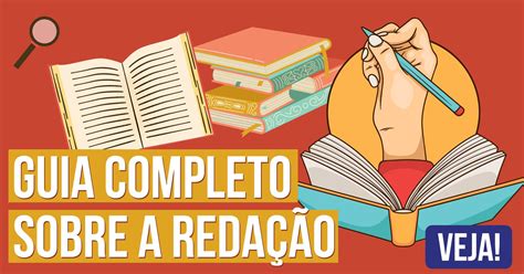 Redação do Enem guia completo para chegar na nota mil