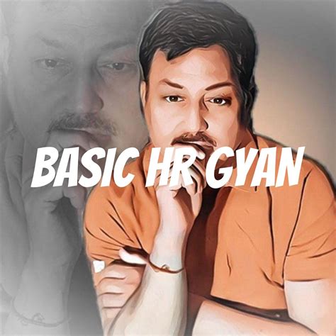 Basic Hr Gyan Shailesh Singh Listen Notes
