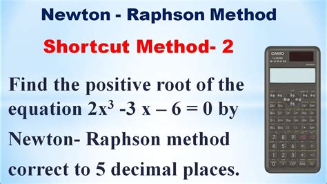 snm ma3251 unit 3 newton raphson method shortcut method using calculator problem in