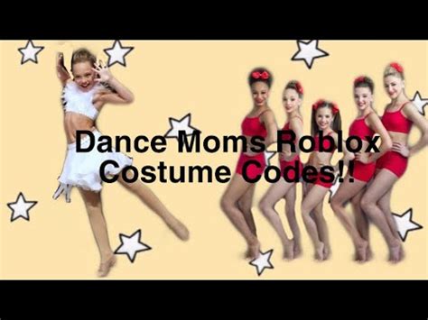 Roblox Dance Moms Costume Codes Must Watch Dance Mama Dance Moms