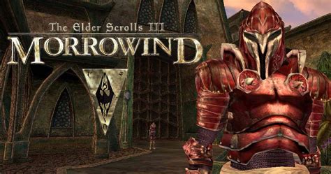 The Elder Scrolls III Morrowind 10 Mods That Are Essential