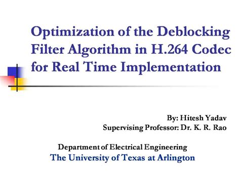 ppt optimization of the deblocking filter algorithm in h 264 codec for real time