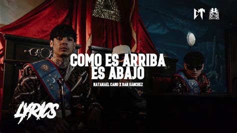 Letra Como Es Arriba Es Abajo Natanael Cano Dan S Nchez Youtube