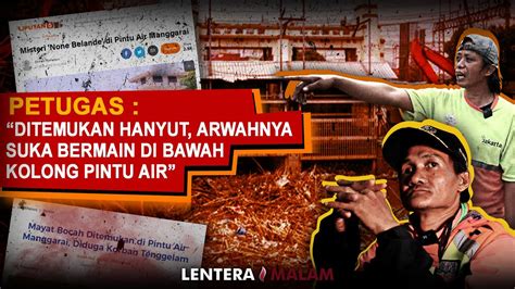 KISAH MISTIS PENJAGA PINTU AIR MANGGARAI SISI LAIN PENYEBAB BANJIR DI