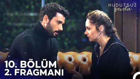 Hudutsuz Sevda 10 Bölüm 2 Fragmanı Senin Evin De Ailen De Benim