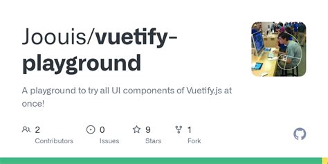 GitHub Joouis Vuetify Playground A Playground To Try All UI