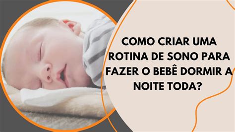 Como fazer o bebê dormir a noite toda GUIA COMPLETO 2022