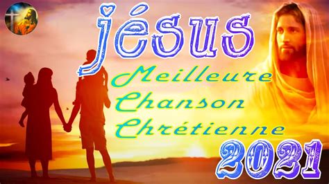 Top 20 Chant d Adoration et Louange Qui Touchent L âme Jésus