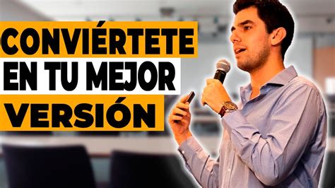 Cómo ser la mejor versión de ti mismo Consejos y Más YouTube