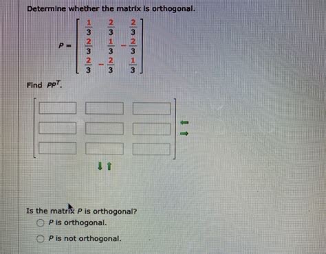 solved determine whether the matrix is orthogonal 1 2 2 3 3