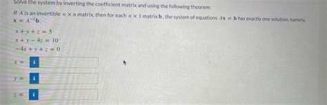 [solved] solve the system by inverting the coefficient mat