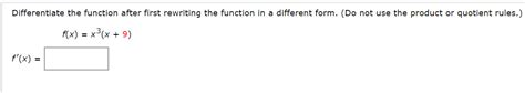 solved differentiate the function after first rewriting the