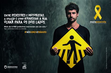 Maio Amarelo N S Somos O Tr Nsito E Precisamos Melhorar