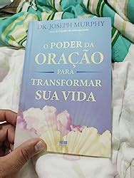 O poder da oração para transformar sua vida Amazon br