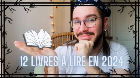 12 LIVRES À LIRE EN 2024 YouTube