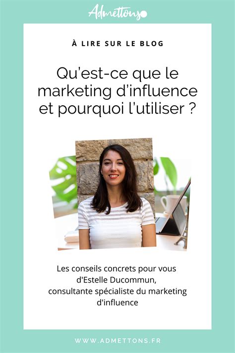 Comment Utiliser Le Marketing D Influence Admettons