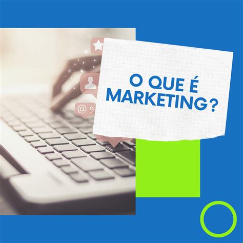 O que é Marketing Digital Agencia de marketing Marketing Marketing