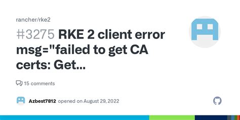 Rke Client Error Msg Failed To Get Ca Certs Get Https