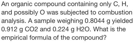 Solved An Organic Compound Containing Only C H And Possibly Chegg