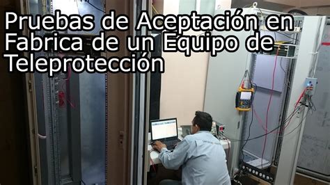 V164 PRUEBAS DE ACEPTACION EN FABRICA FAT A TELEPROTECCION YouTube