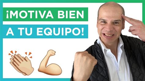 Qué estrategias utilizarías para motivar a tu equipo de trabajo