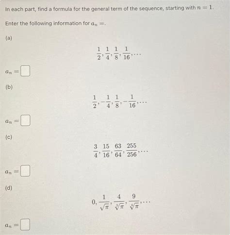 Solved In Each Part Find A Formula For The General Term Of Chegg