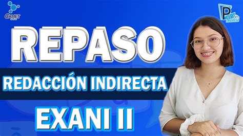 Repaso Redacci N Indirecta Exani Ii Youtube