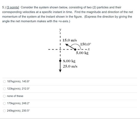 solved 5 [3 points] consider the system shown below