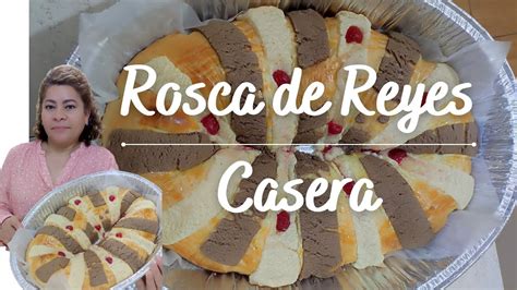 Como Hacer ROSCA DE REYES Casera Paso A Paso YouTube