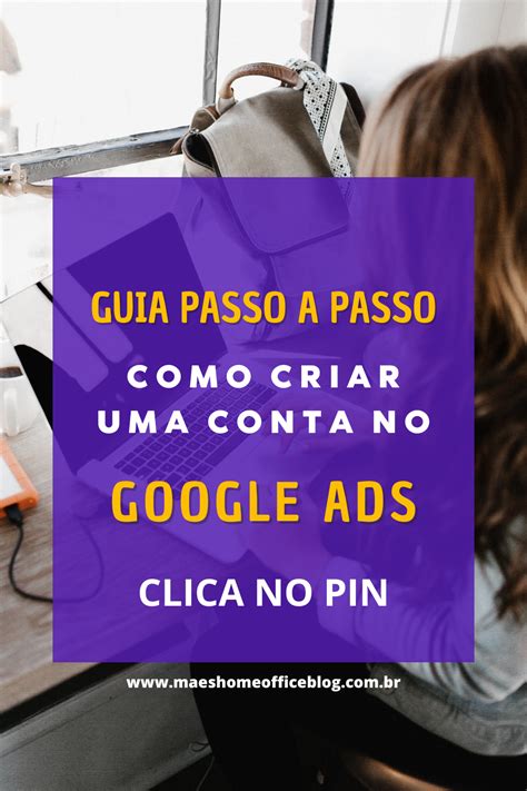 Passo A Passo Como Criar Uma Conta No Google Ads Como Criar Uma Conta