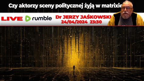 Live Cest Dr Jerzy Ja Kowski Czy Aktorzy Sceny