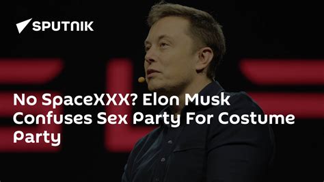 No Spacexxx Elon Musk Confuses Sex Party For Costume Party 12012018 Sputnik International
