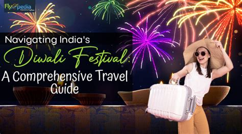 Navigating India S Diwali Festival A Comprehensive Travel Guide