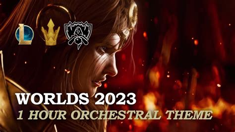 1 HOUR WORLDS 2023 ORCHESTRAL THEME League Of Legends YouTube